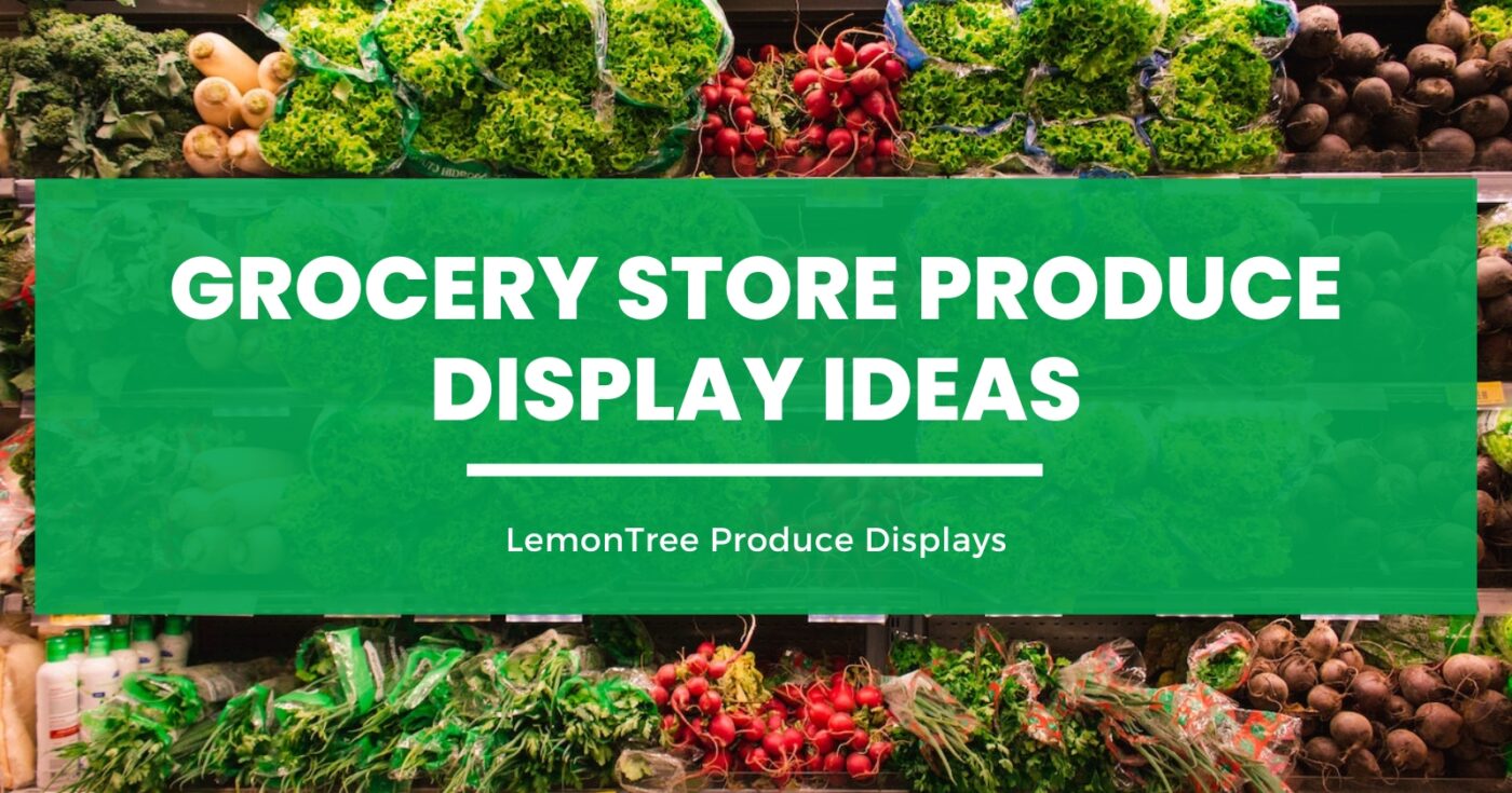 Grocery Store Produce Display Ideas: Grocery Store Owner Resources ...